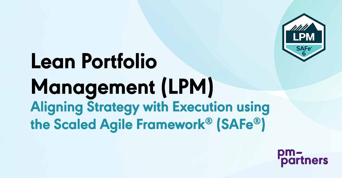 SAFe Lean Portfolio Management Course - PM Partners group