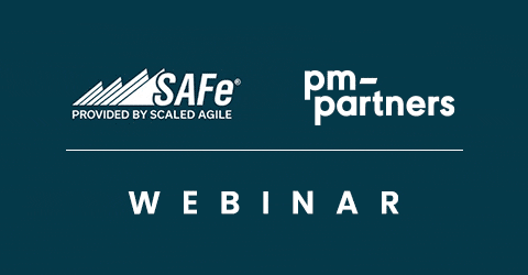 Scaled Agile® (SAFe®) webinar | PM-Partners